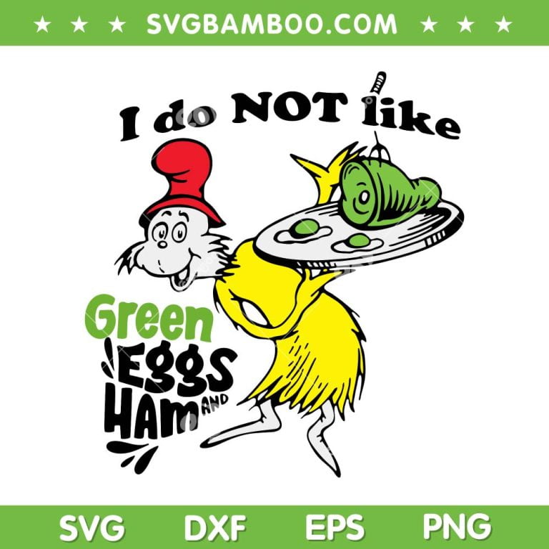 I Do Not Like Green Eggs And Ham SVG PNG